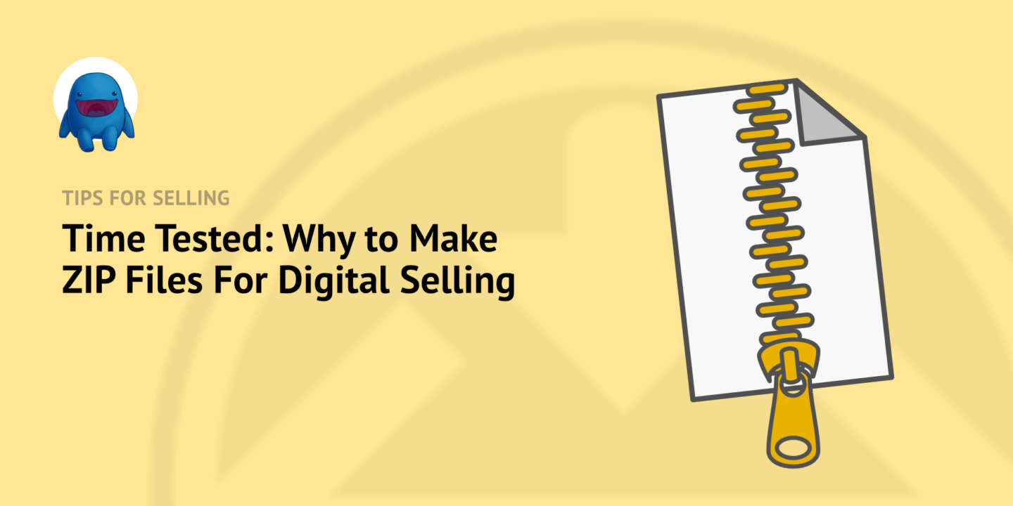 Time Tested: Why to Make ZIP Files For Digital Selling