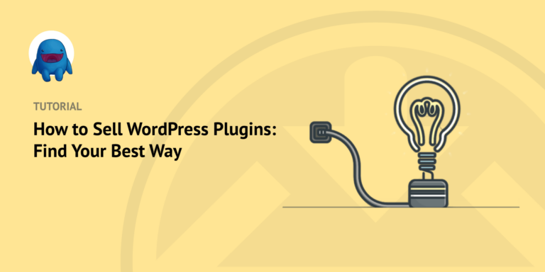 How To Sell WordPress Plugins: A Step by Step Guide