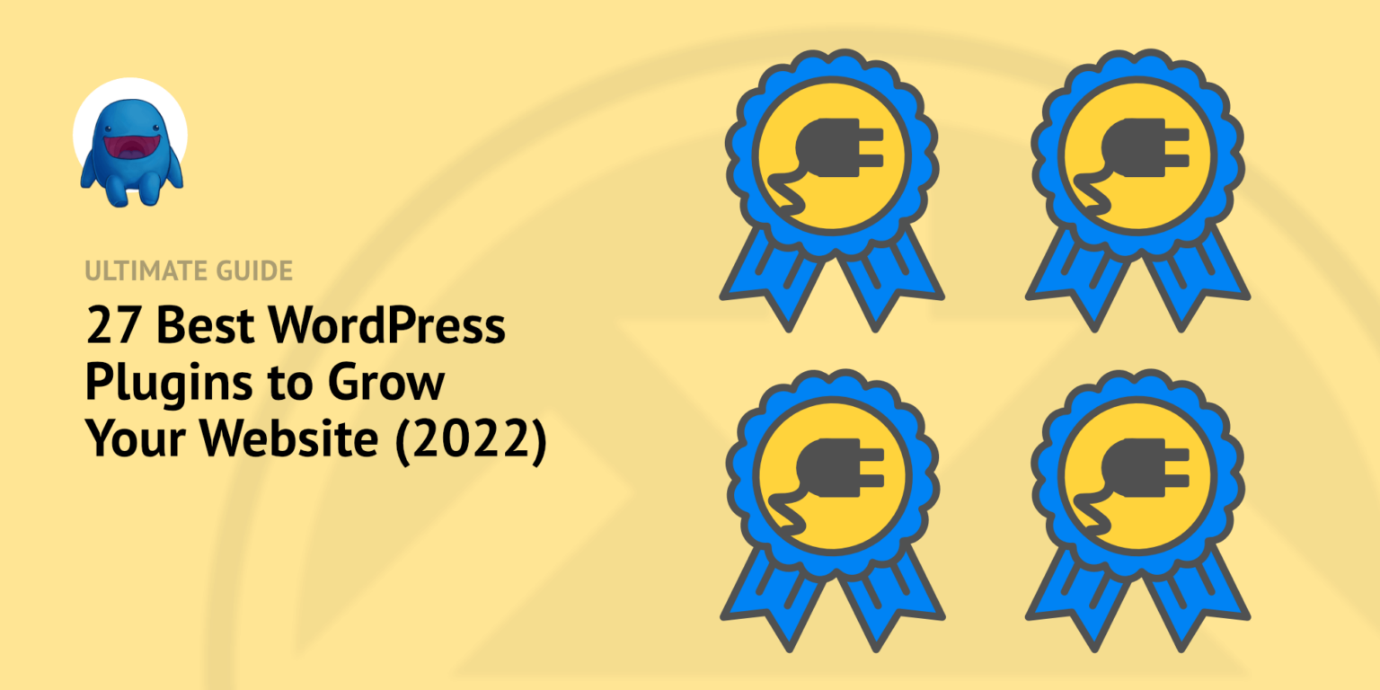 27 Best WordPress Plugins to Grow Your Website (2022)
