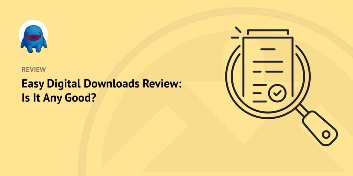 Easy Digital Downloads Review: Is It Any Good? Easy Digital Downloads Review: Is It Any Good?