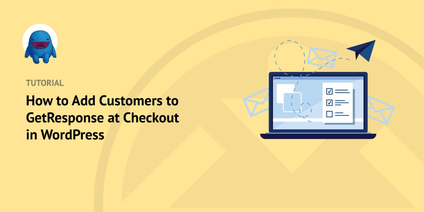 How to Add Customers to GetResponse at Checkout in WordPress