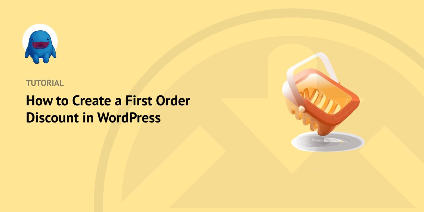 How to Create a First Order Discount in WordPress (3 Steps)
