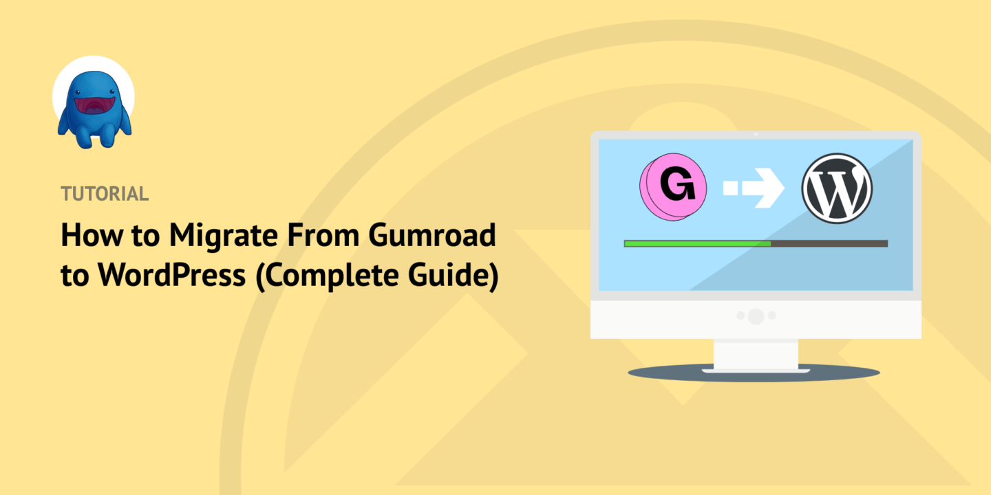 How to Migrate from Gumroad to WordPress (Complete Guide)