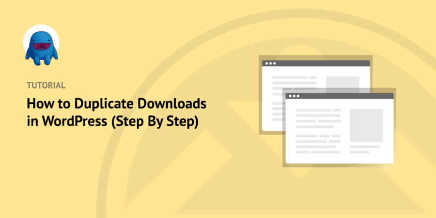 How to Duplicate Downloads in WordPress (Step By Step)