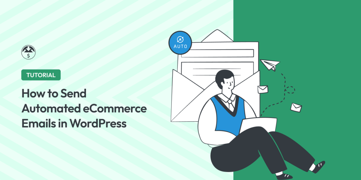 How to Send Automated eCommerce Emails in WordPress How to Send Automated eCommerce Emails in WordPress