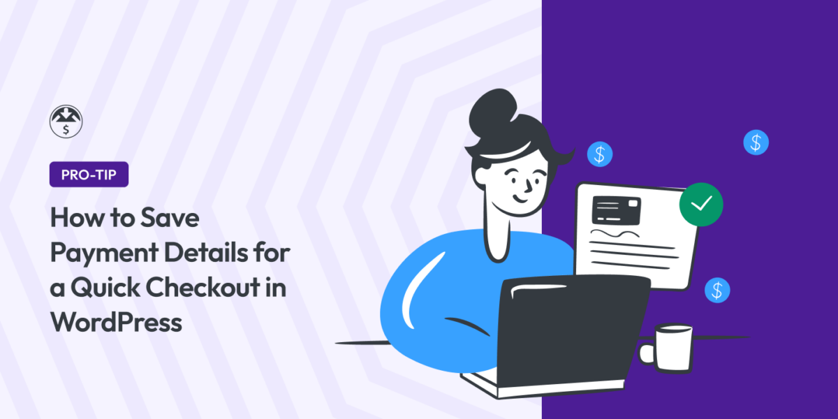 How to Save Payment Details in WordPress for Faster Checkout