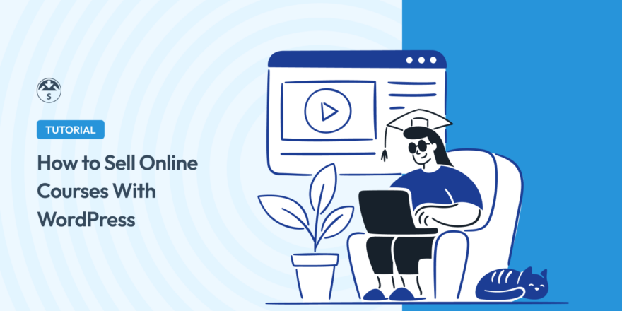 How to Sell Online Courses with WordPress