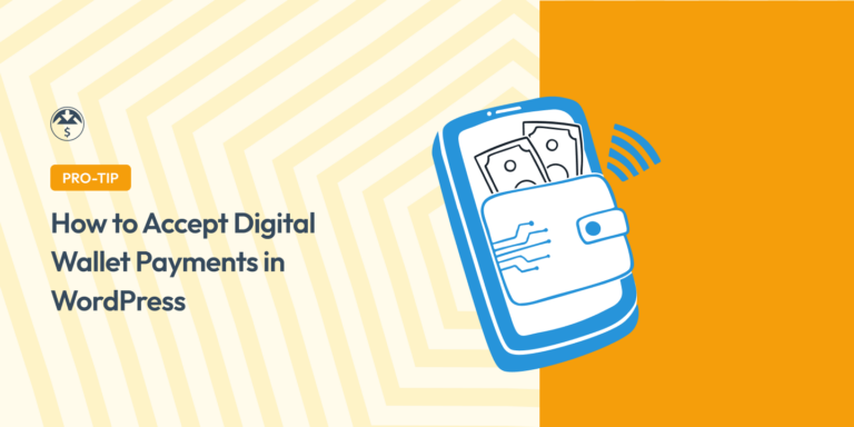 How to Accept Digital Wallet Payments in WordPress