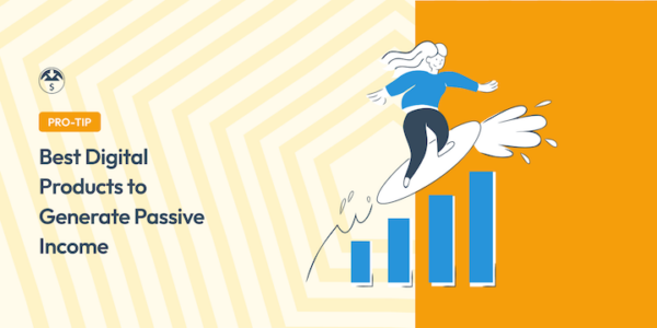 15+ Best Digital Product Ideas to Earn Passive Income